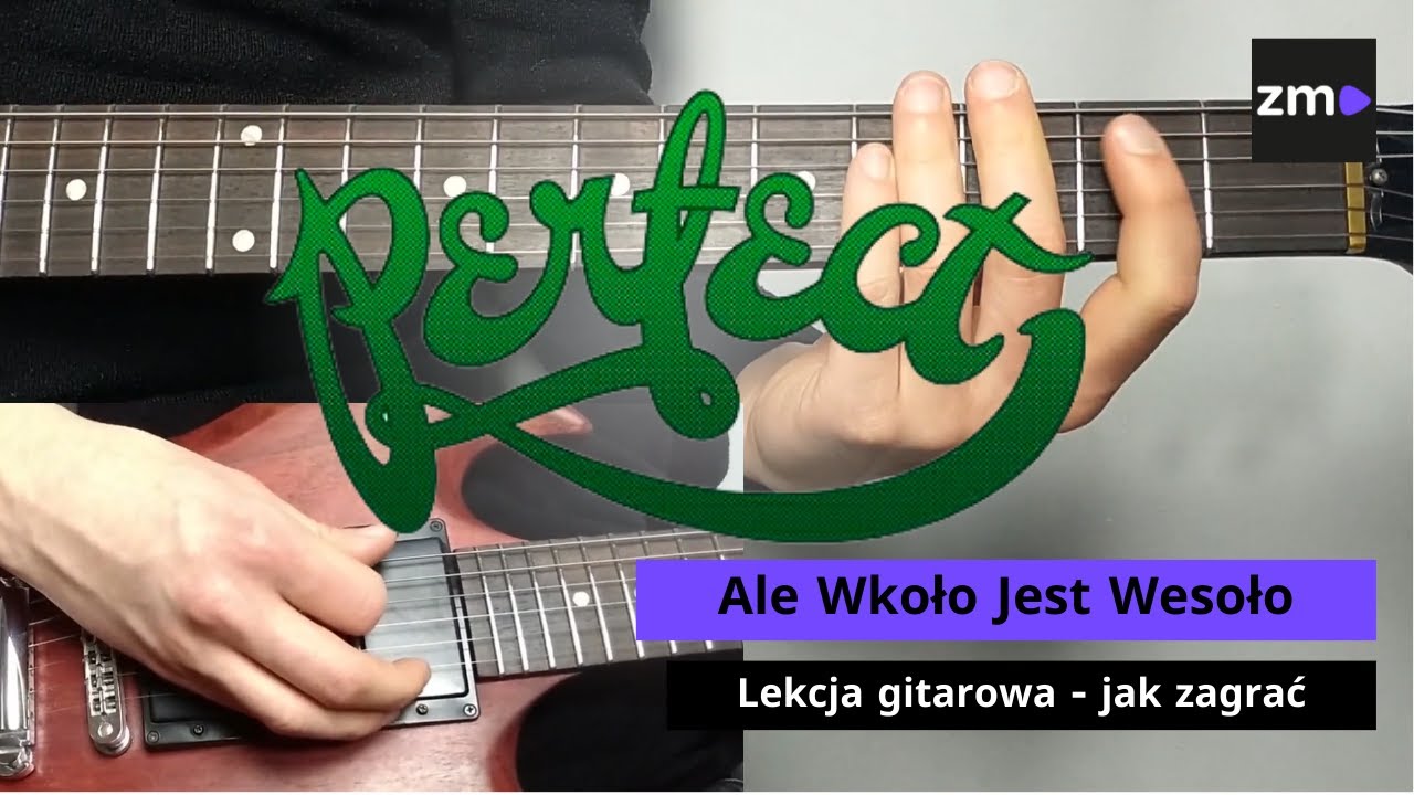 Perfect - Ale Wkoło Jest Wesoło | Lekcja gitarowa - jak zagrać - YouTube