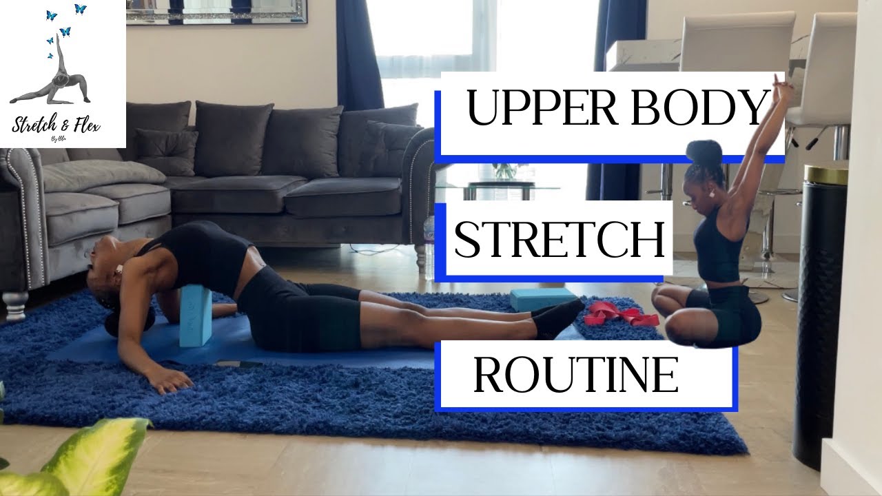 Prt 2. Improve Upper Body Flexibility And Mobility: Relieving A Tight ...