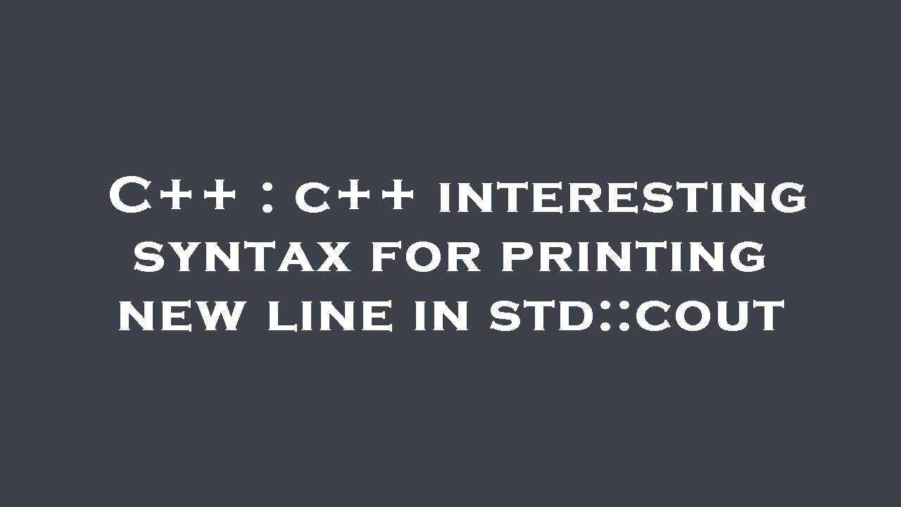 C++ : c++ interesting syntax for printing new line in std::cout - YouTube