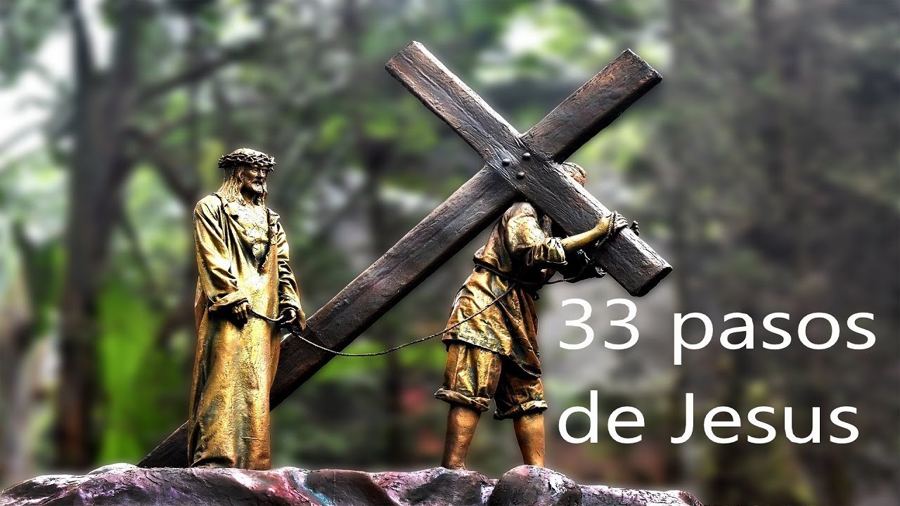 Los 33 pasos de JESUS | Lecturas Bíblicas | ORACIONES DIVINAS ...