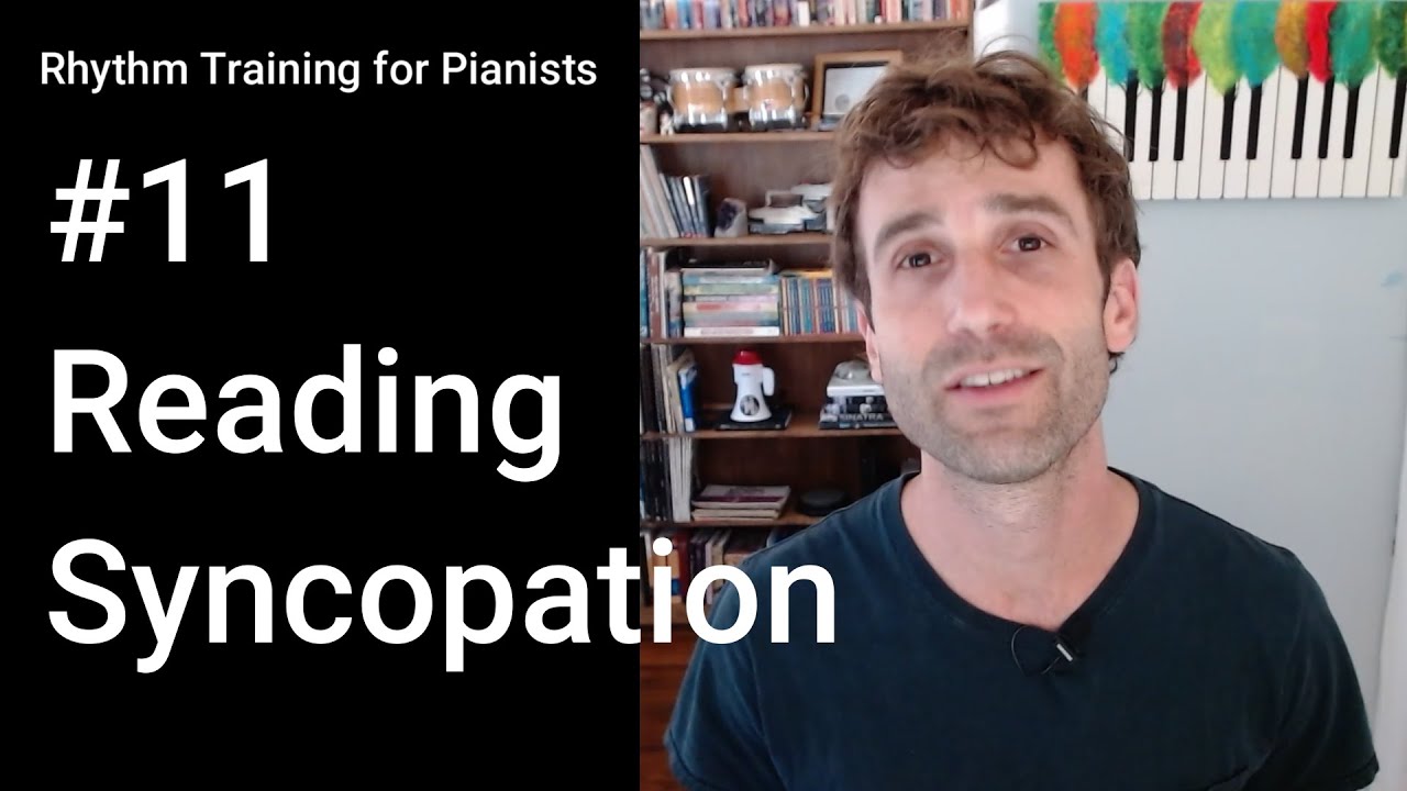 Reading Syncopation - Rhythm Training for Pianists Video 11 - YouTube