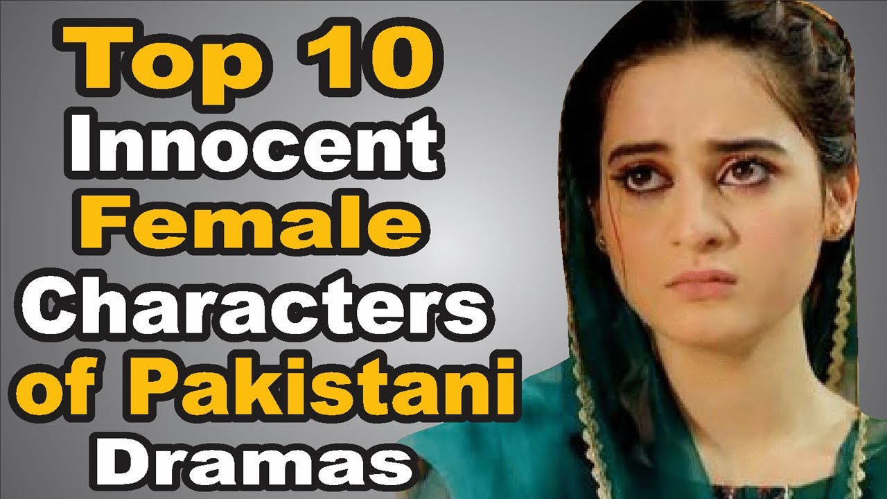 Top 10 innocent Female Characters of Pakistani Dramas || The House of ...