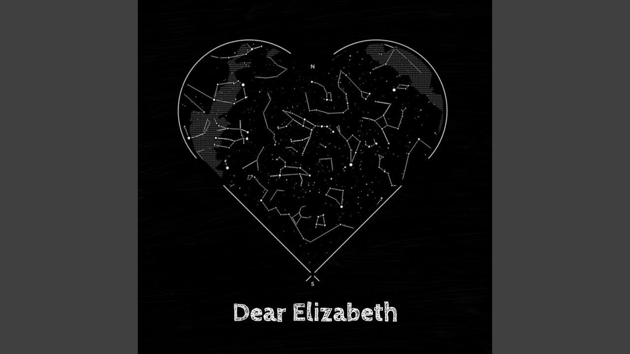 Dear Elizabeth - YouTube