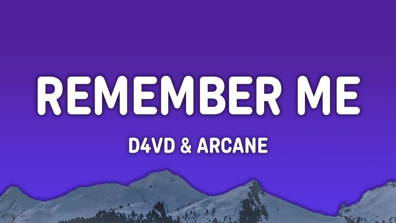 d4vd - Remember Me (Lyrics) [Arcane Season 2 Soundtrack] - YouTube