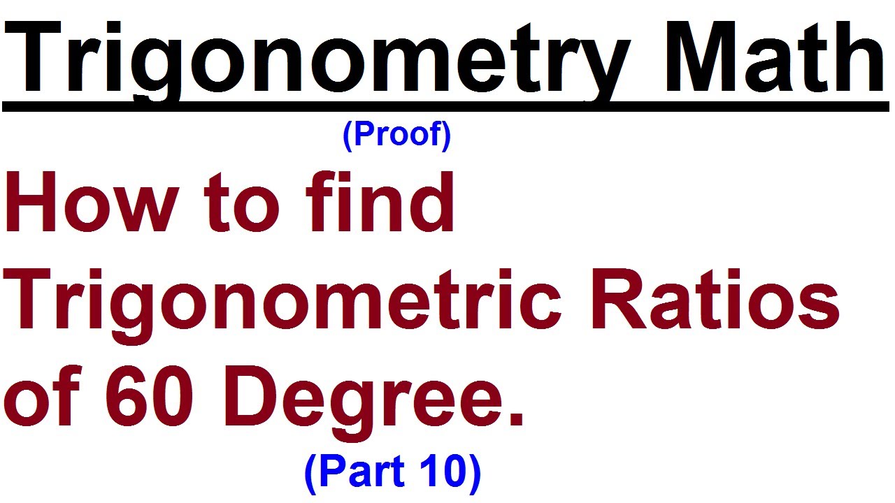 How to Find 6 Trigonometric Ratios of 60 Degree - Trigonometry Lesson ...