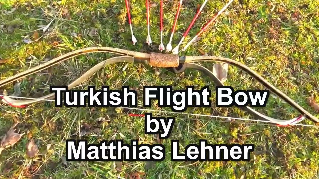 Turkish Flight Bow by Matthias Lehner - YouTube