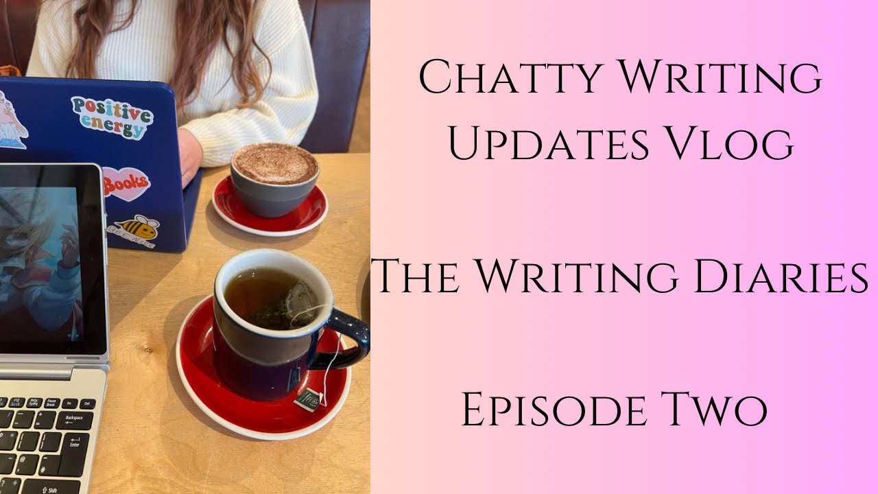 A Chatting Writing Update l The Writing Diaries Episode Two - YouTube