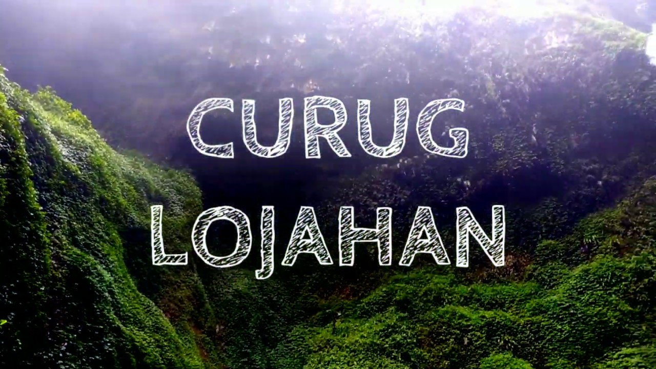 EXPLORE BATANG ,CURUG LOJAHAN - YouTube