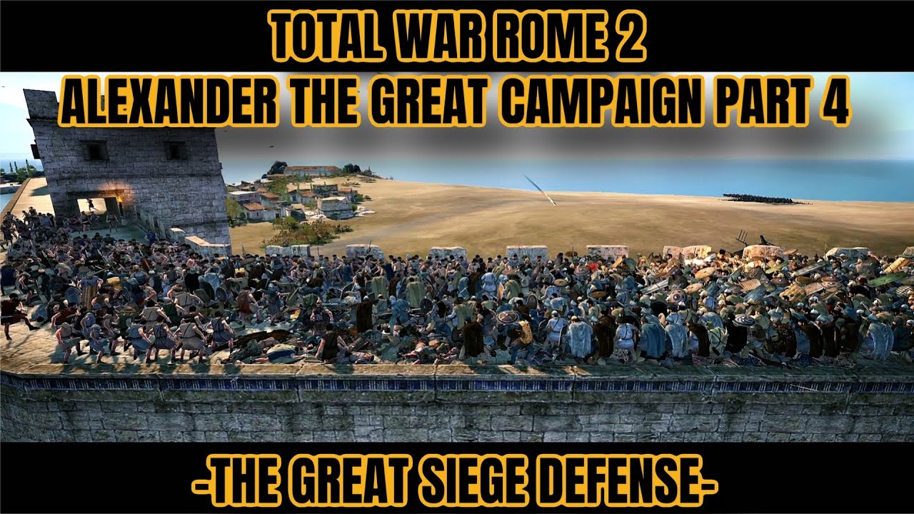 The Great Siege Defense | Total War Rome 2 Alexander the Great Campaign ...