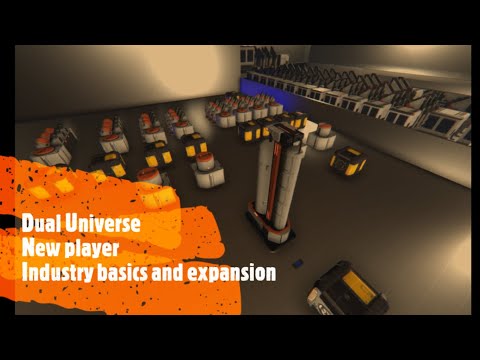 Dual Universe New Player Industry Basics and Easy Expansion Walkthrough ...