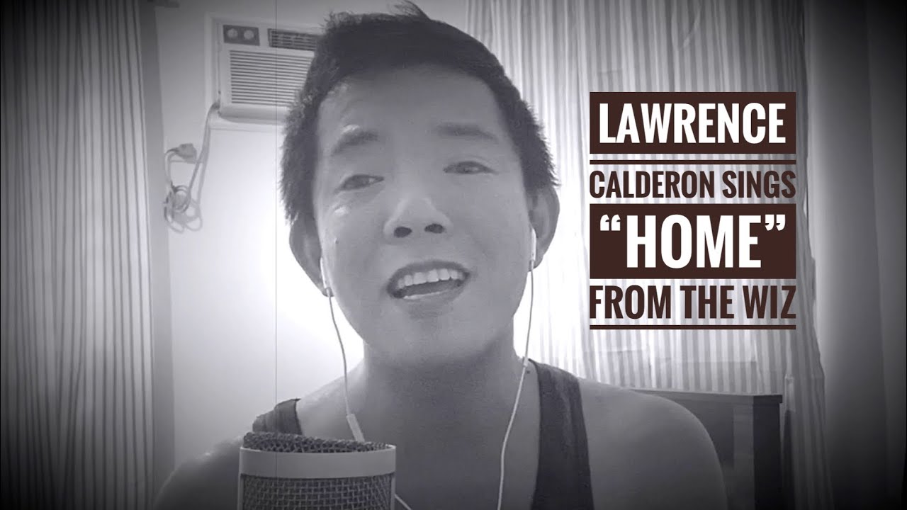 Lawrence Calderon sings “Home” from The Wiz - YouTube