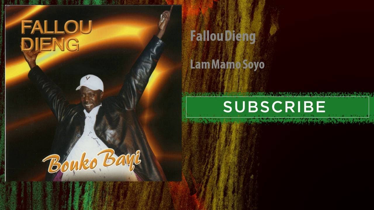 Fallou Dieng - Lam Mamo Soyo - YouTube