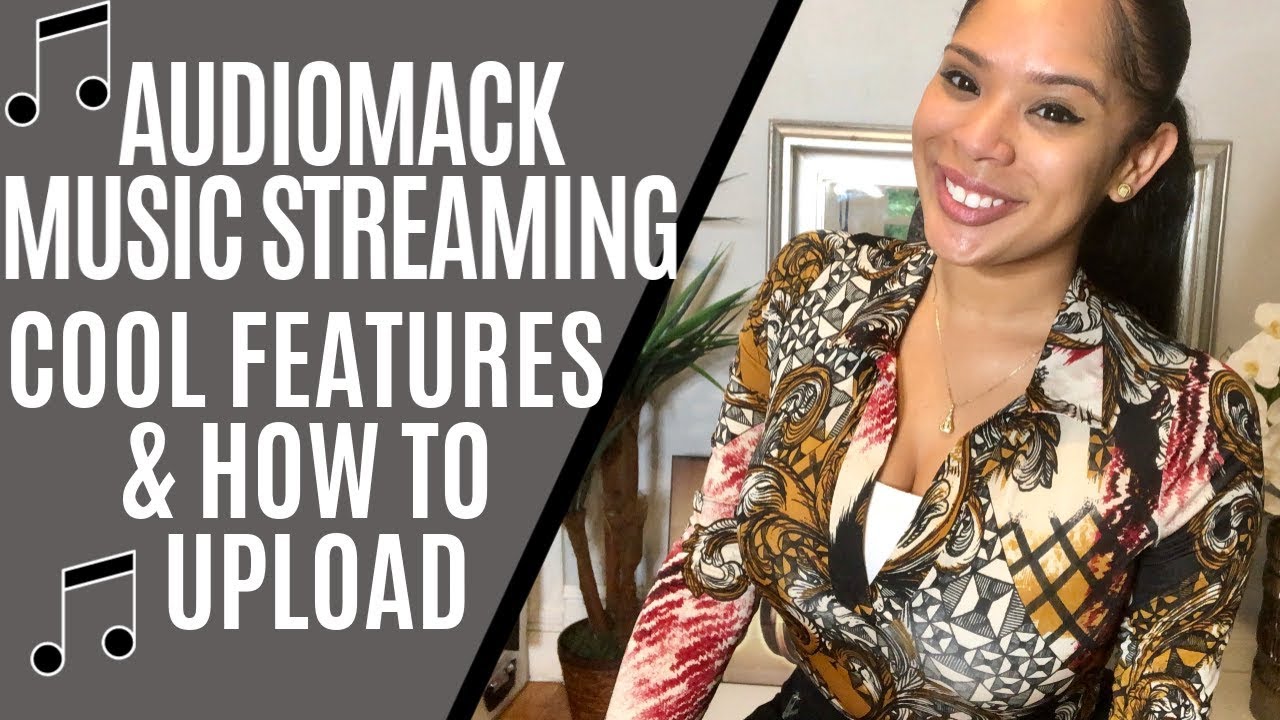 AUDIOMACK MUSIC STREAMING | COOL FEATURES FOR MUSICIANS + HOW TO UPLOAD ...