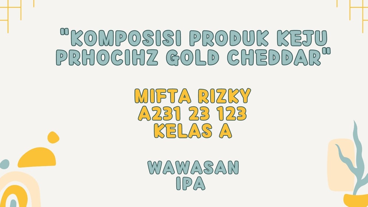 A23123123 | Mifta Rizky | Komposisi Produk Keju Prochiz Gold Cheddar - YouTube