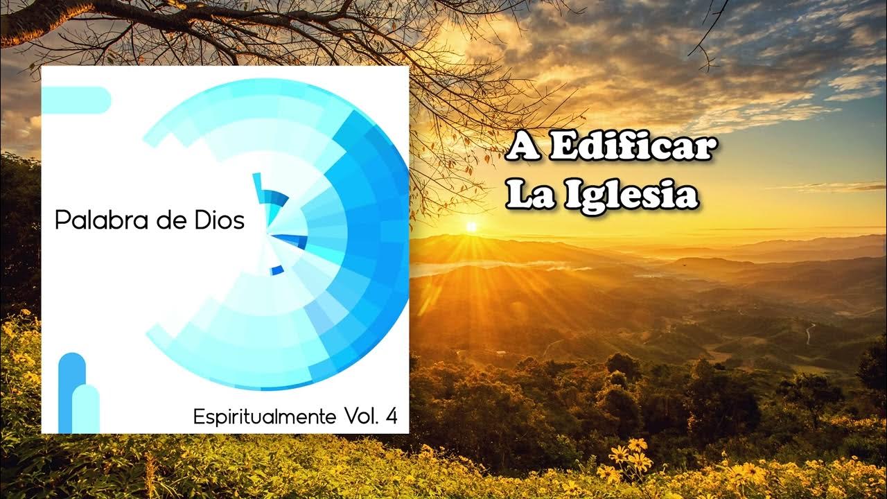 A Edificar La Iglesia 1 - YouTube