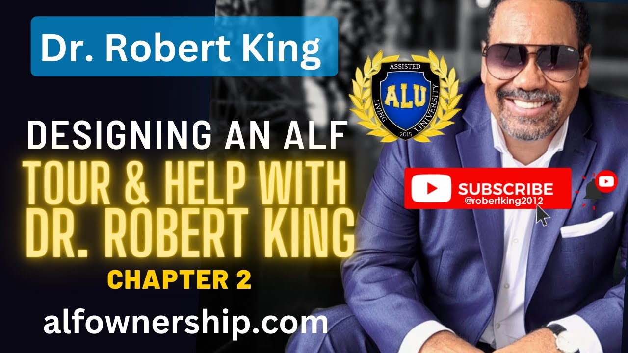 Designing an Assisted Living Facility- Tour & Help with Dr. Robert King ...