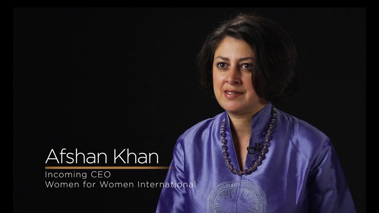 Meet Afshan Khan, Women for Women International's New CEO - YouTube