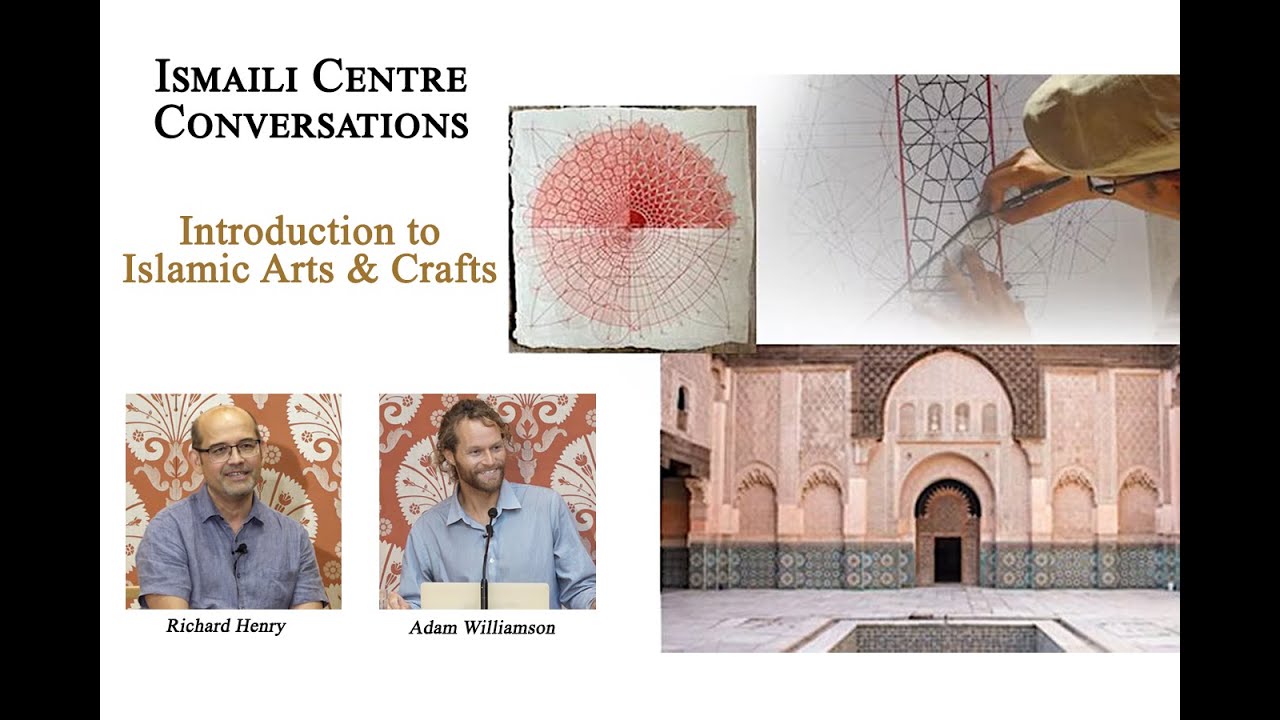 Ismaili Centre Conversations: Introduction to Islamic Arts and Crafts ...