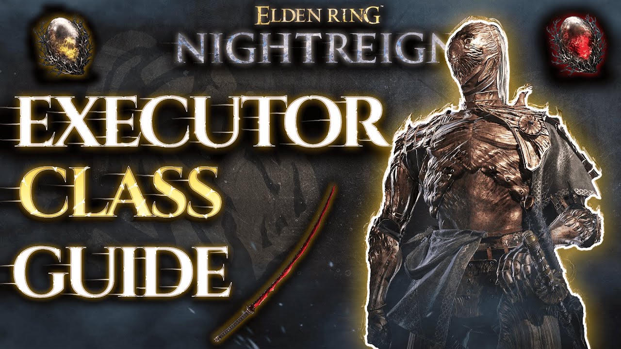 Elden Ring: Nightreign ULTIMATE EXECUTOR Class Guide - YouTube