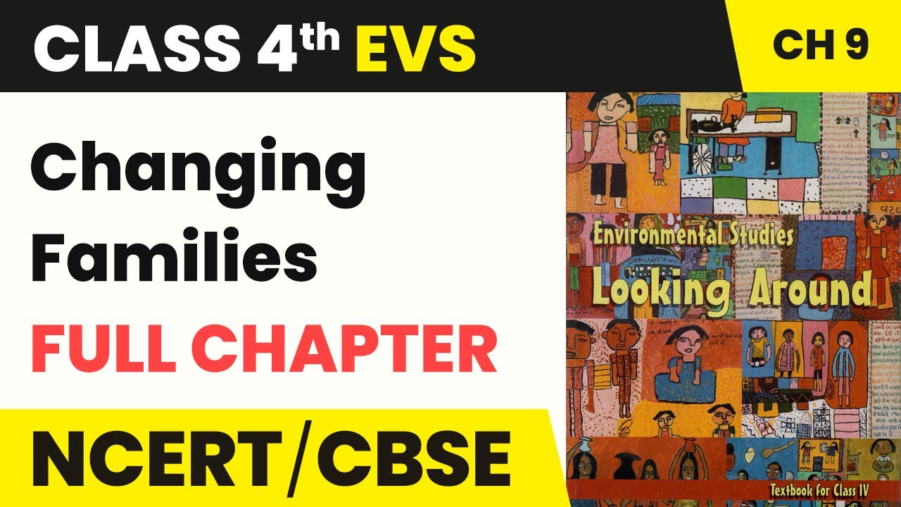 Changing Families - Full Chapter Explanation Exercise & Worksheet | Class 4 EVS Chapter 9 - YouTube