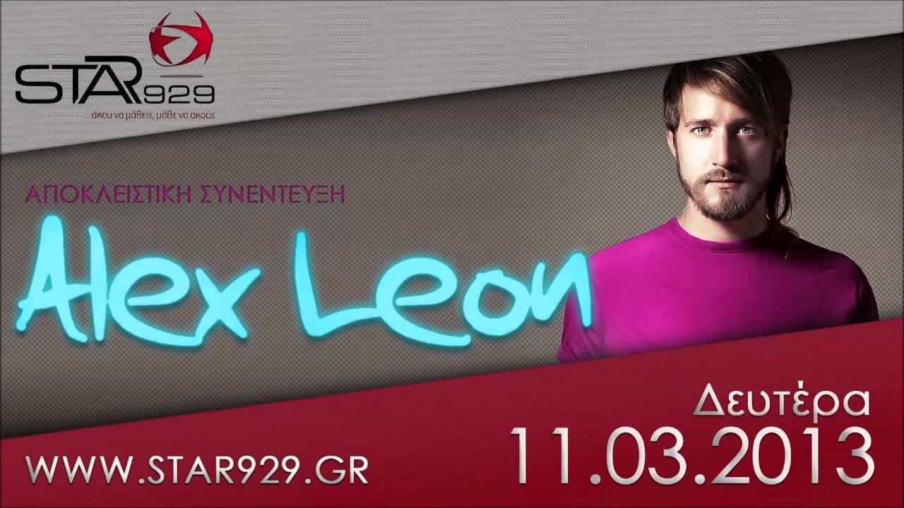 ALEX LEON : STAR FM 92.9 ΑΠΟΚΛΕΙΣΤΙΚΗ ΣΥΝΕΝΤΕΥΞΗ - YouTube