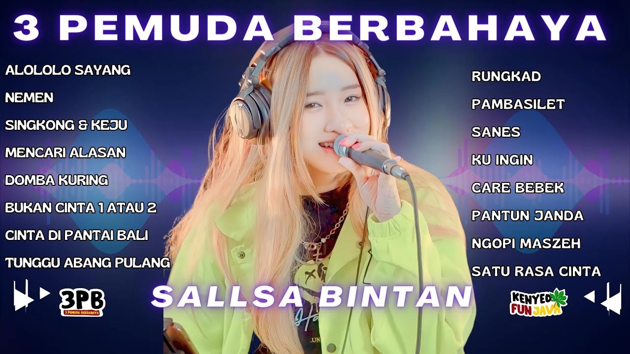 SALLSA BINTAN FT. 3 PEMUDA BERBAHAYA | ALOLOLO SAYANG NEMEN RUNGKAD ...