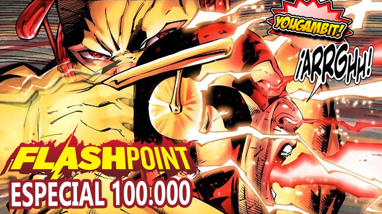 MEGA-VIDEOCOMIC: FLASHPOINT – Historia Completa (ESPECIAL 100K ...