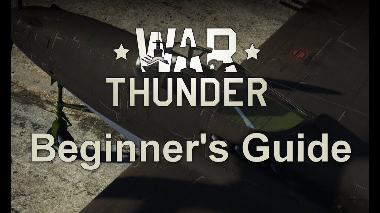 War Thunder: Beginner's Guide - YouTube