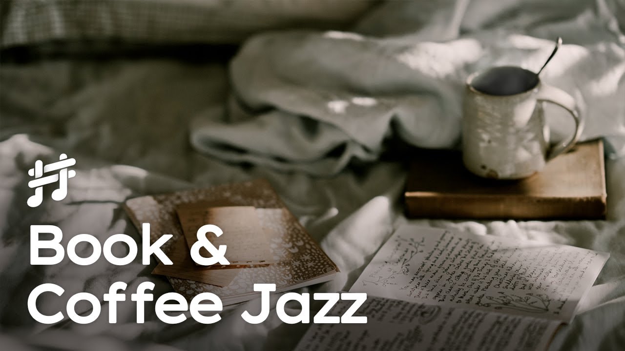 Book & Coffee Jazz - Warm Cozy Music for Reading, Work, Study and ...