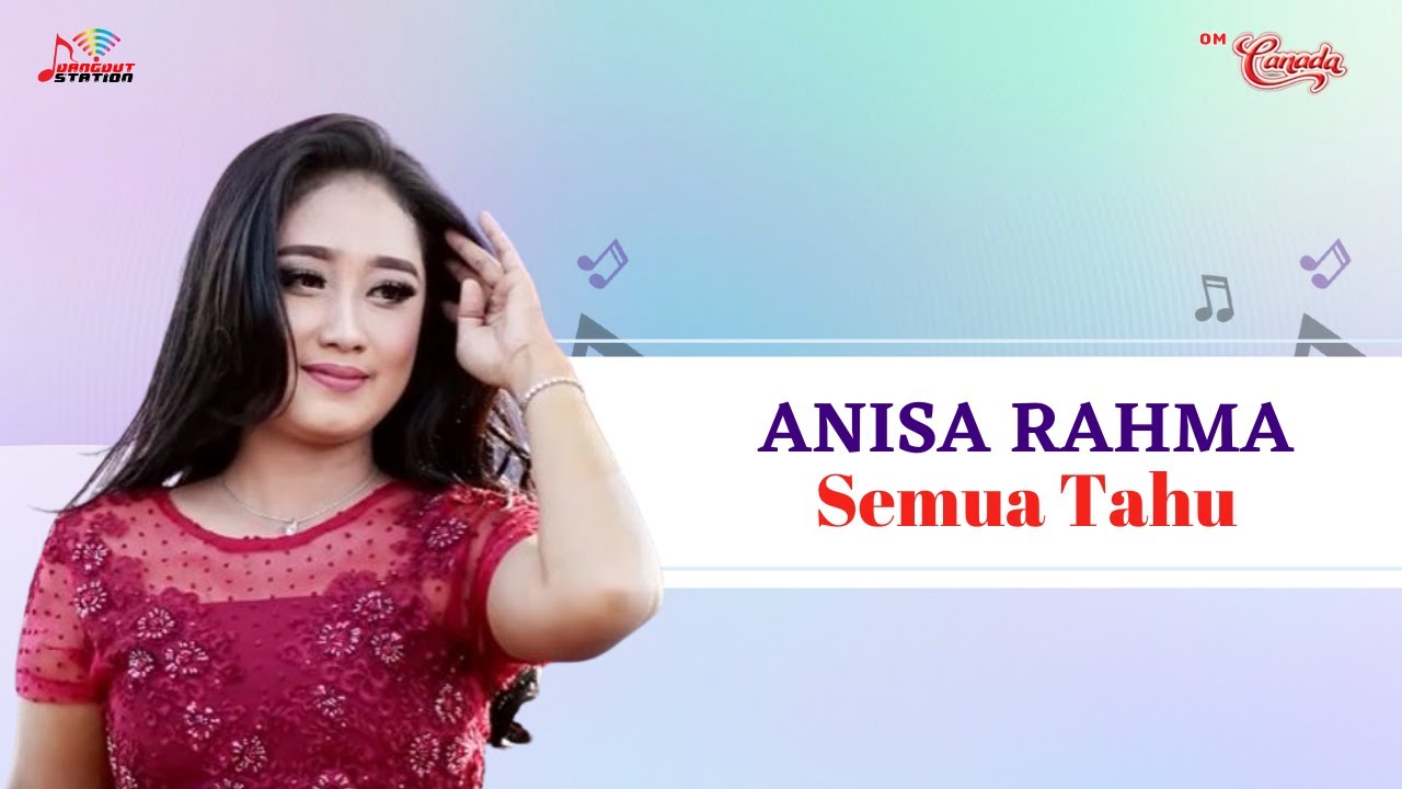 Anisa Rahma - Semua Tahu (Official Music Video) - YouTube