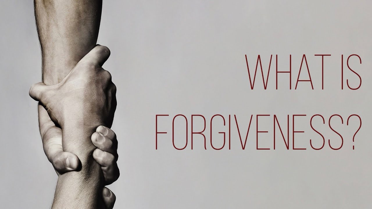 What is Forgiveness? - YouTube