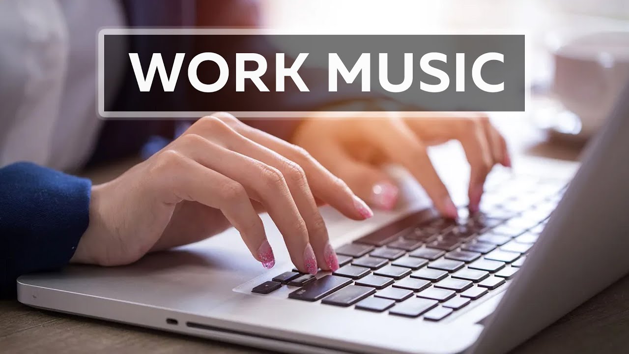 Work Music - Calm and Ambient Sounds for Inspiration and Productivity ...