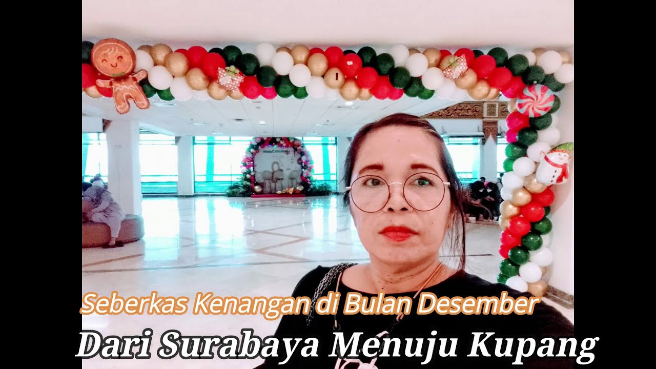 Seberkas Kenangan di Bulan Desember Perjalanan Pulang dari Surabaya ...
