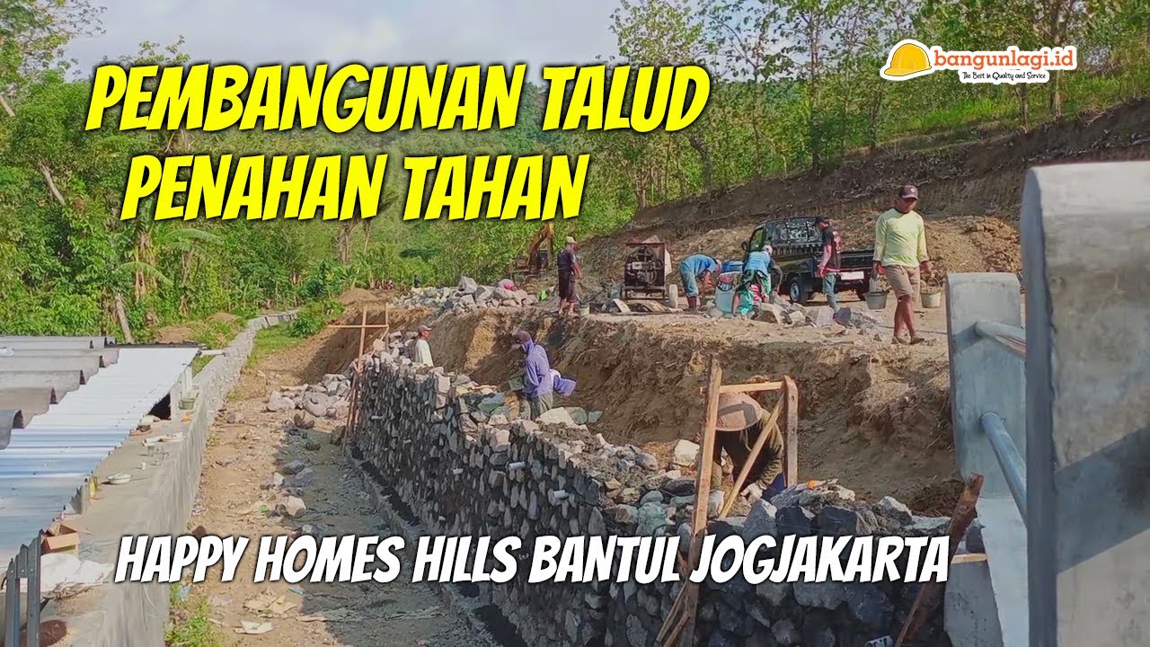PEMBANGUNAN TALUD PENAHAN TANAH - HAPPY HOMES HILLS - YouTube