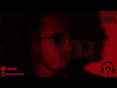 UNYKE SHOW EP - 119 ( MAINSTAGE | BIG ROOM TECHNO | FUTURE RAVE )