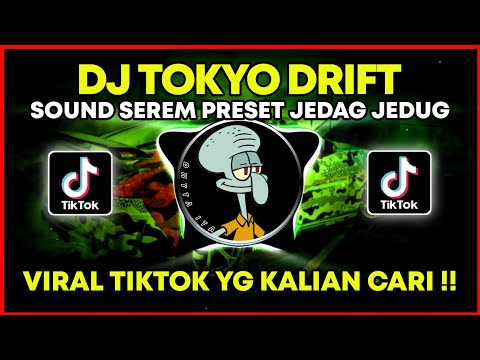 DJ TOKYO DRIFT SEREM JEDAG JEDUG VIRAL TIKTOK TERBARU 2022 (SOUND PRODUK SUNDA) #presetalighmotion