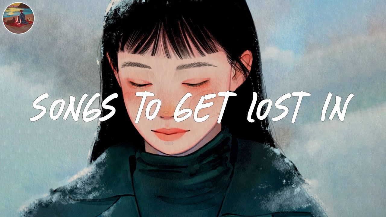 Songs to get lost in 🎧 Songs that I listened to every day because it ...