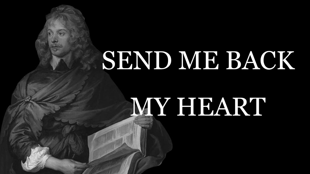 Send me back my heart by Sir John Suckling - YouTube
