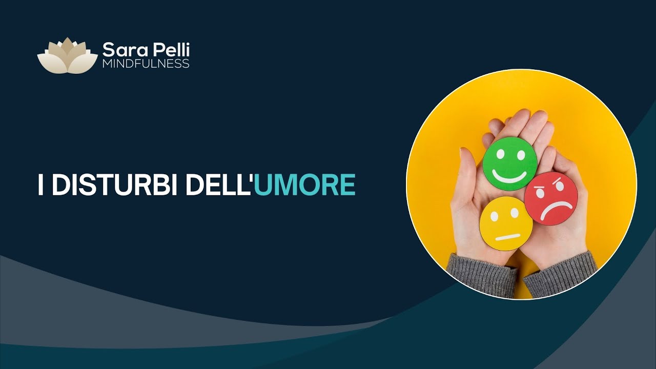 I disturbi dell'umore - Sara Pelli Mindfulness - YouTube