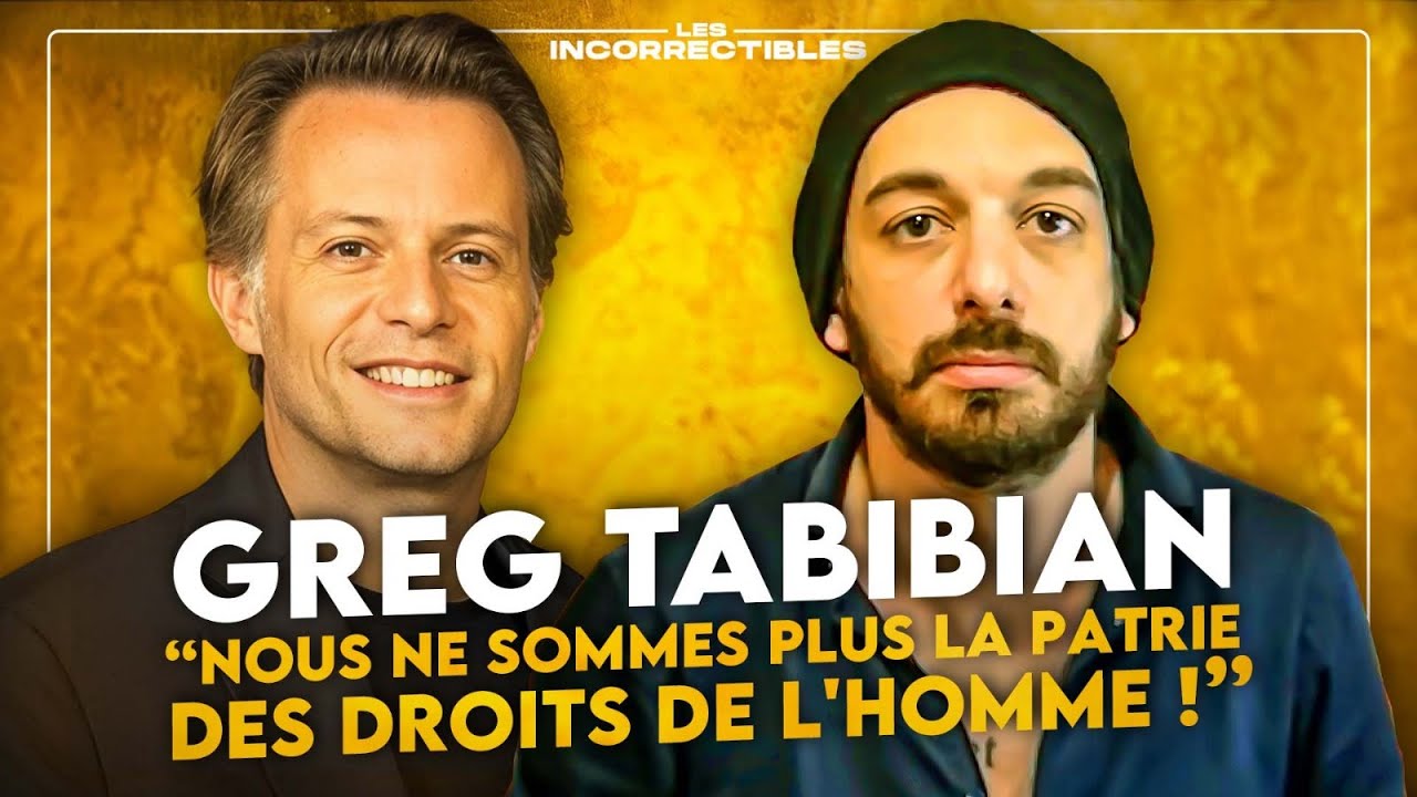 Greg Tabibian : « Nous ne sommes plus la patrie des droits de l'Homme ...