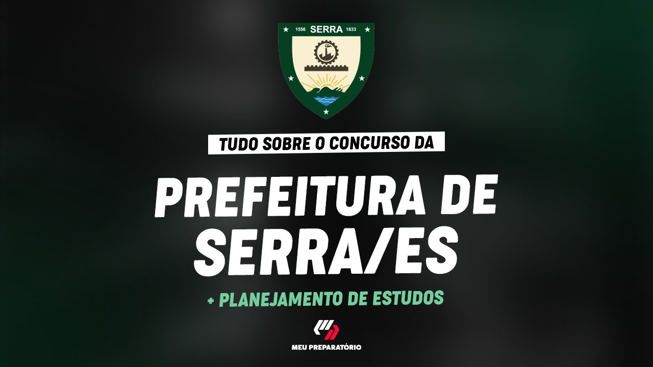 CONCURSO PREFEITURA DE SERRA/ES + PLANEJAMENTO DE ESTUDOS - YouTube