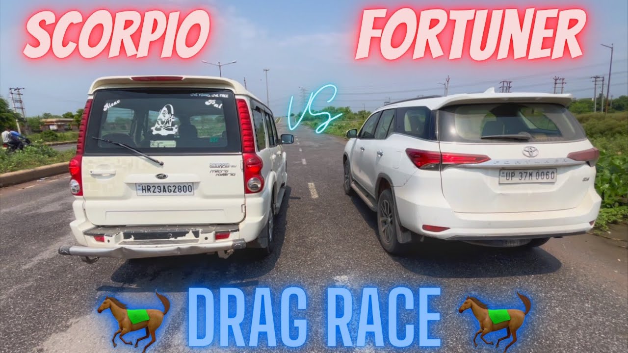 DRAG RACE: TOYOTA FORTUNER VS MAHINDRA SCORPIO DRAG RACE #dragrace # ...
