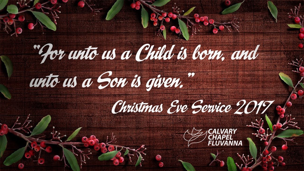 Calvary Chapel Fluvanna - Isaiah 9 - Pastor Steve Feden - 24 December ...