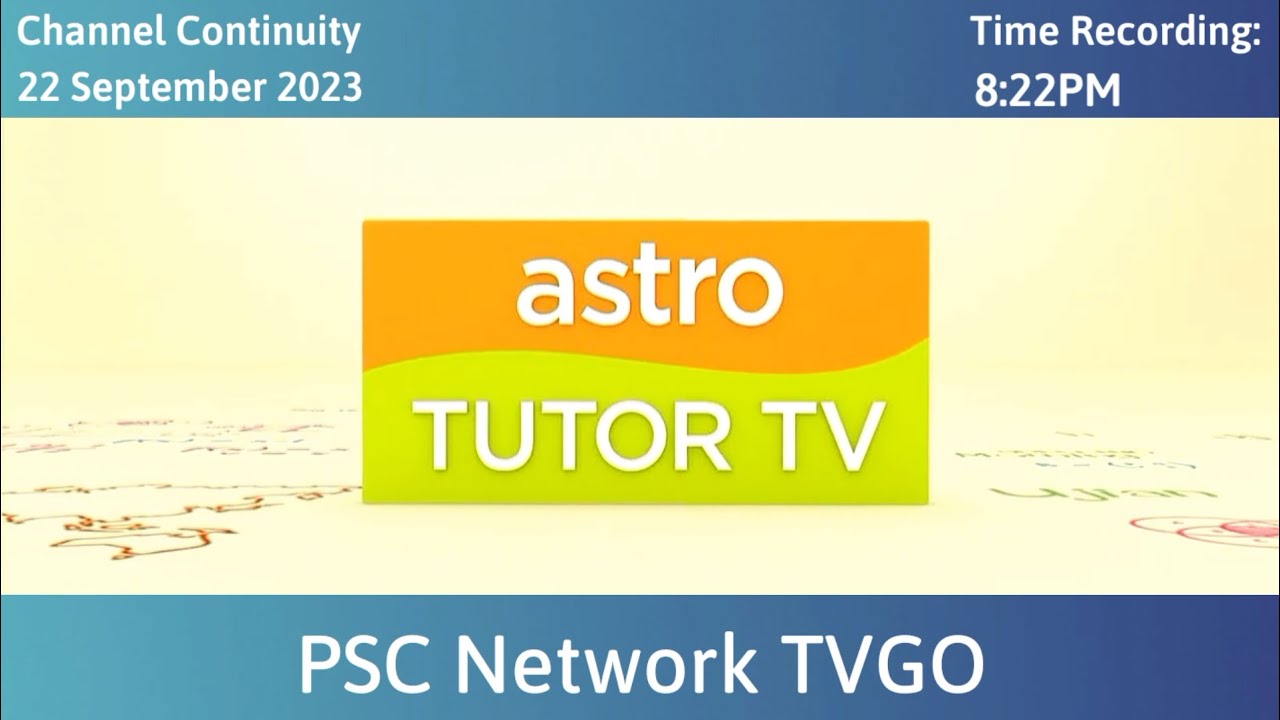 Channel Continuity (22/9/2023 | 20:22): Astro Tutor TV - YouTube