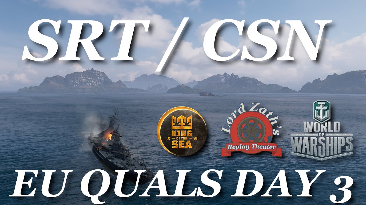 SRT v CSN Game 2 King of the Sea XVI EU Qualifiers Day 3 World of ...