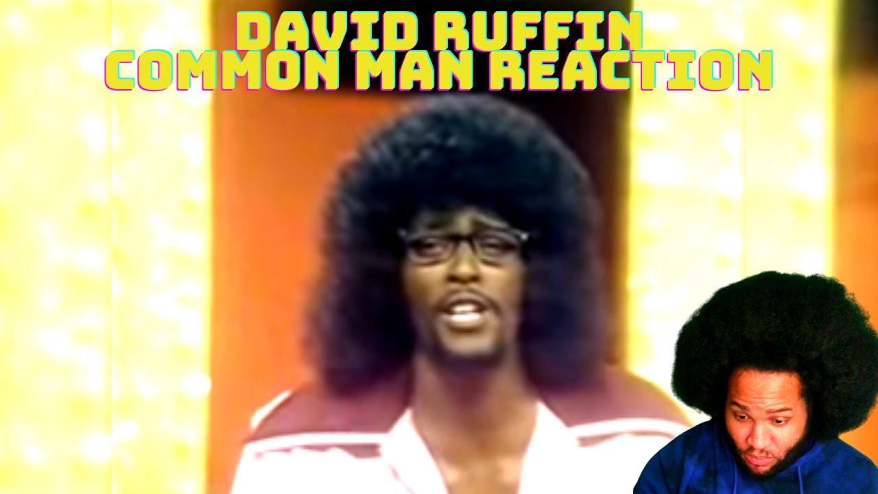 David Ruffin Common Man Reaction - YouTube