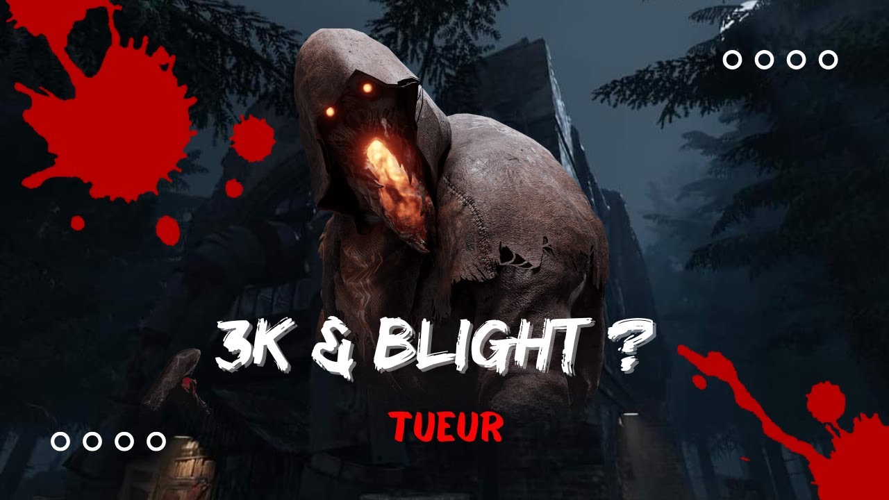 🌻NOTRE PETIT BLIGHT - KILLER FAV, BLIGHT/FLEAU, 3K - GAMEPLAY DEAD BY ...