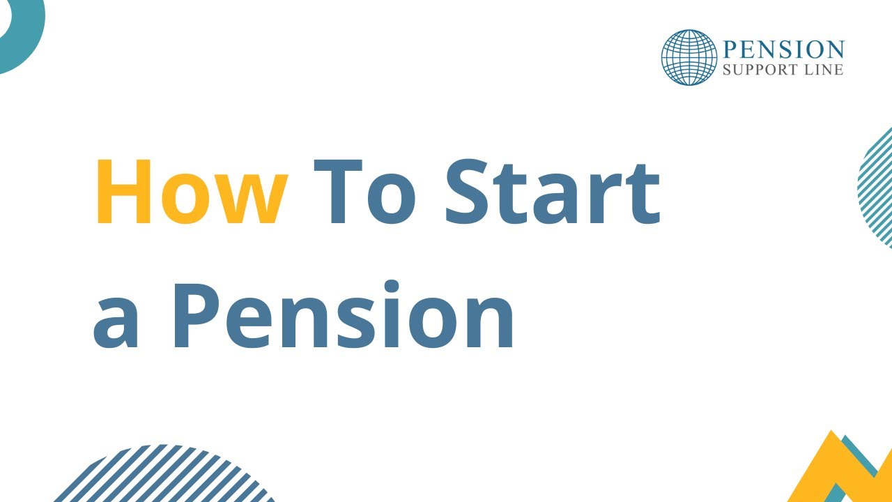 How To Start A Pension | Pension Support Line - YouTube