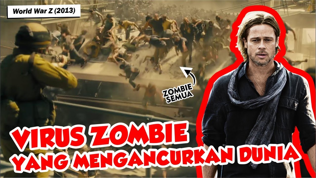 Virus Zombie yang Hampir Memusnahkan Manusia | Alur Cerita Film World ...