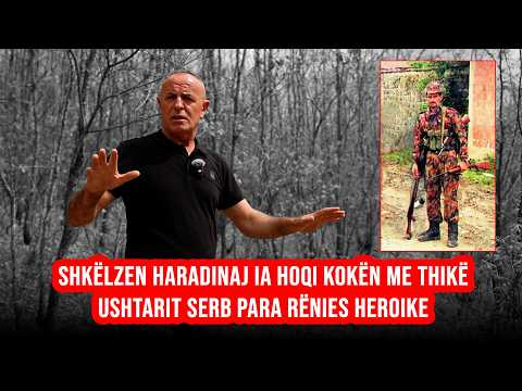 Rrëfim ekskluziv nga Haki Qerimaj | Rënia e Shkëlzen Haradinajt me grupin e tij